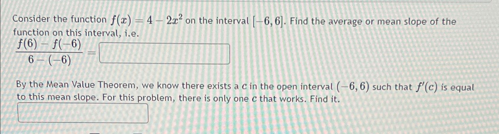 Solved Consider the function f(x)=4-2x2 ﻿on the interval | Chegg.com
