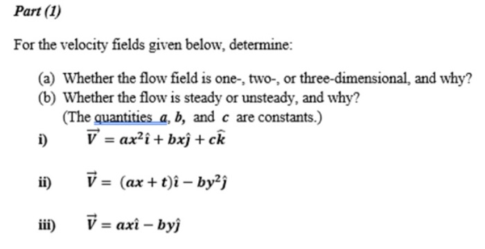 Solved Part (1) For the velocity fields given below, | Chegg.com