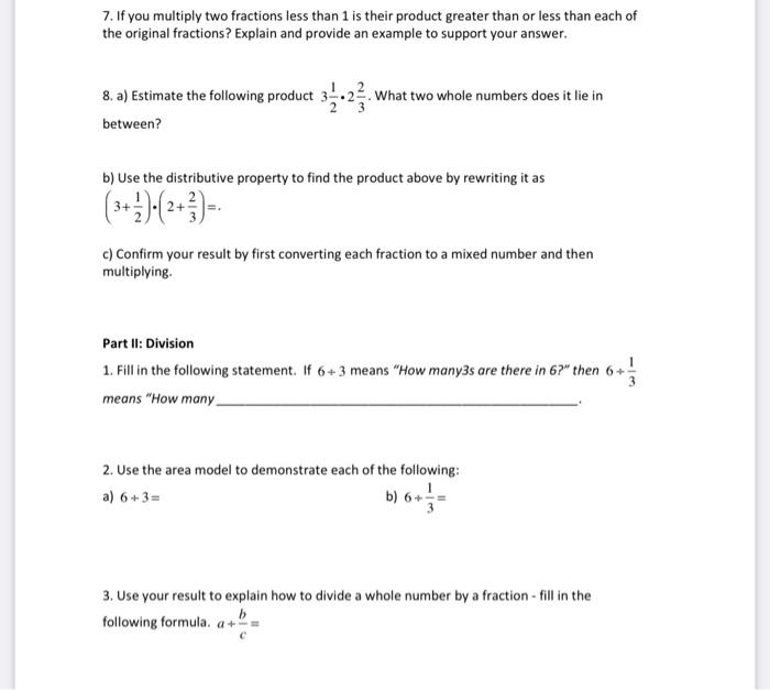 Solved 7. If you multiply two fractions less than 1 is their | Chegg.com