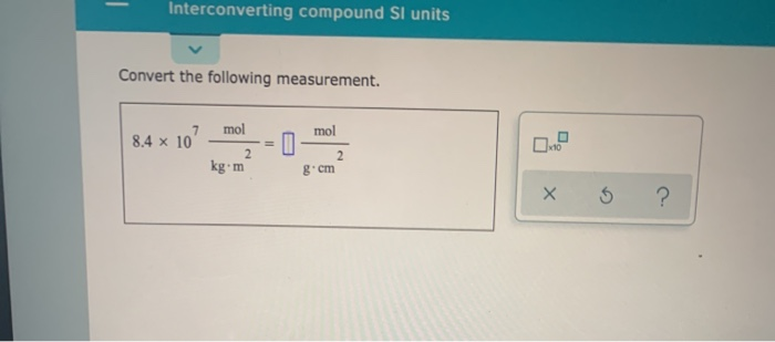 Solved Interconverting compound SI units Convert the | Chegg.com