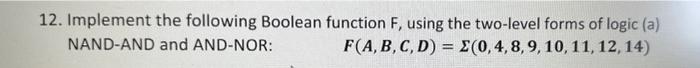 Solved 12 Implement The Following Boolean Function F Using 7795