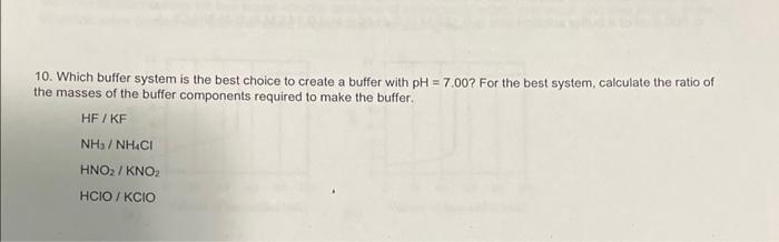 Solved 10. Which buffer system is the best choice to create | Chegg.com