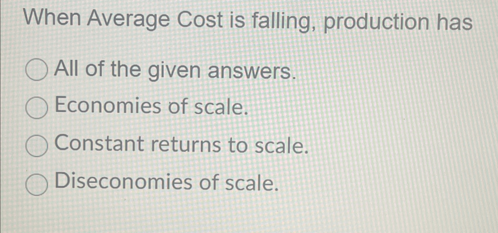Solved When Average Cost is falling, production hasAll of | Chegg.com