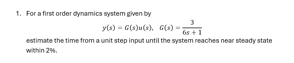Solved For a first order dynamics system given | Chegg.com