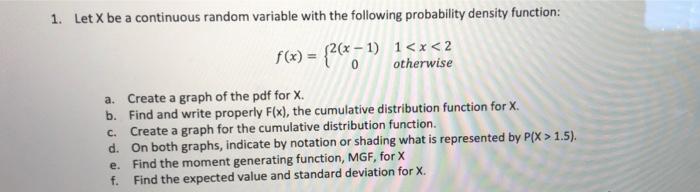 Solved 1. Let X be a continuous random variable with the | Chegg.com