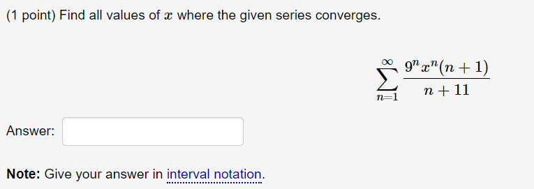 Solved (1 point) Find all values of x where the given series | Chegg.com