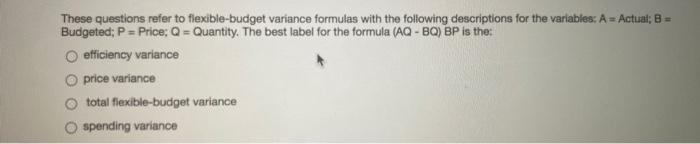 Solved These questions refer to flexible-budget variance | Chegg.com