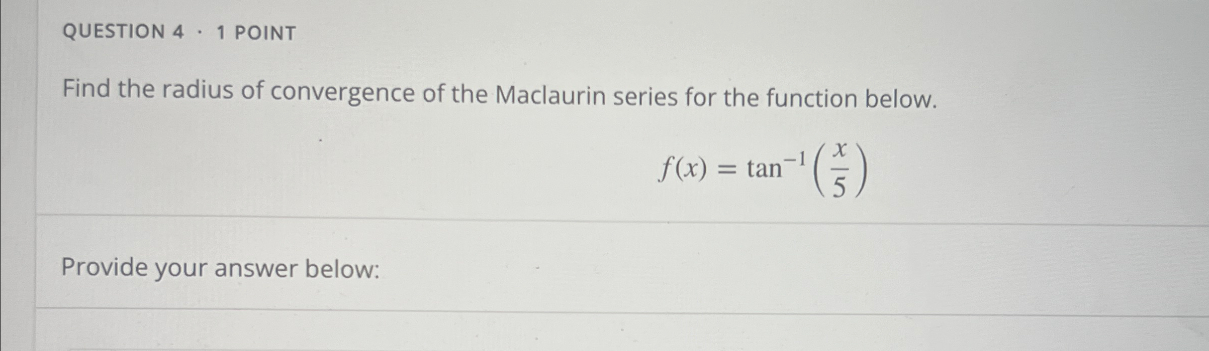 Solved QUESTION 4 - 1 ﻿POINTFind the radius of convergence | Chegg.com