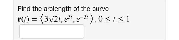 Solved Find the arclength of the curve | Chegg.com