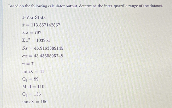 Solved Based On The Following Calculator Output Determine