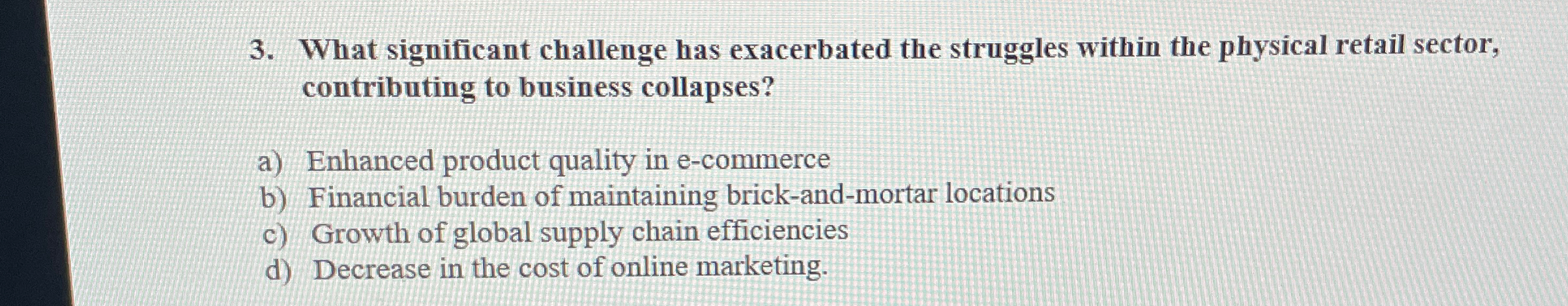 Solved What significant challenge has exacerbated the | Chegg.com
