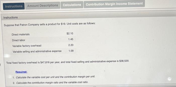 Solved Suppose that Patron Company sells a product for $19. | Chegg.com