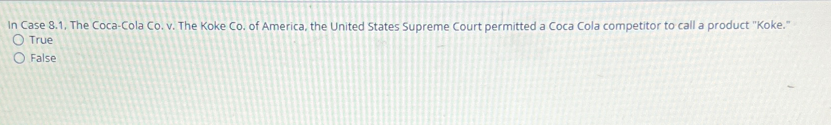 Solved In Case 8.1, ﻿The Coca-Cola Co.v. ﻿The Koke Co. ﻿of | Chegg.com