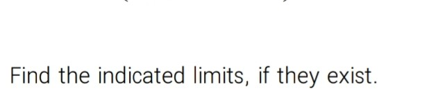 Solved Find the indicated limits, if they exist. (g) x2 - | Chegg.com