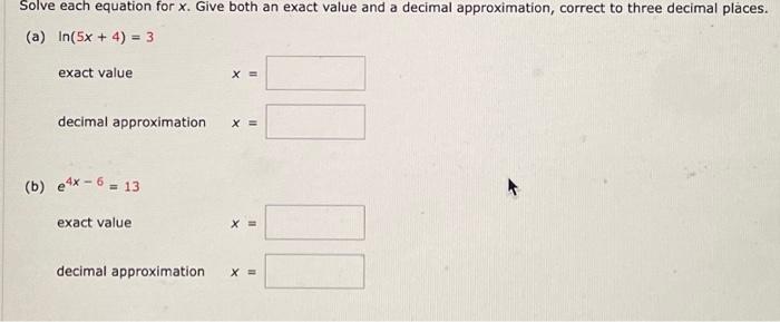 Solved Solve each equation for \\( x \\). Give both an exact | Chegg.com