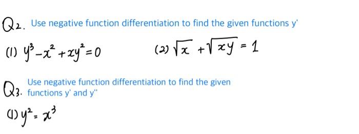 Solved Q2. Use negative function differentiation to find the | Chegg.com