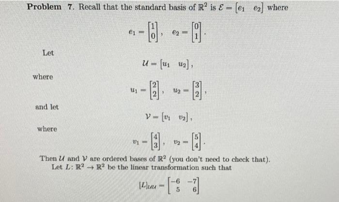 Solved Problem 7. Recall that the standard basis of R2 is | Chegg.com