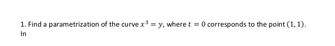 Solved Find a parametrization of the curve x3=y, ﻿where t=0 | Chegg.com