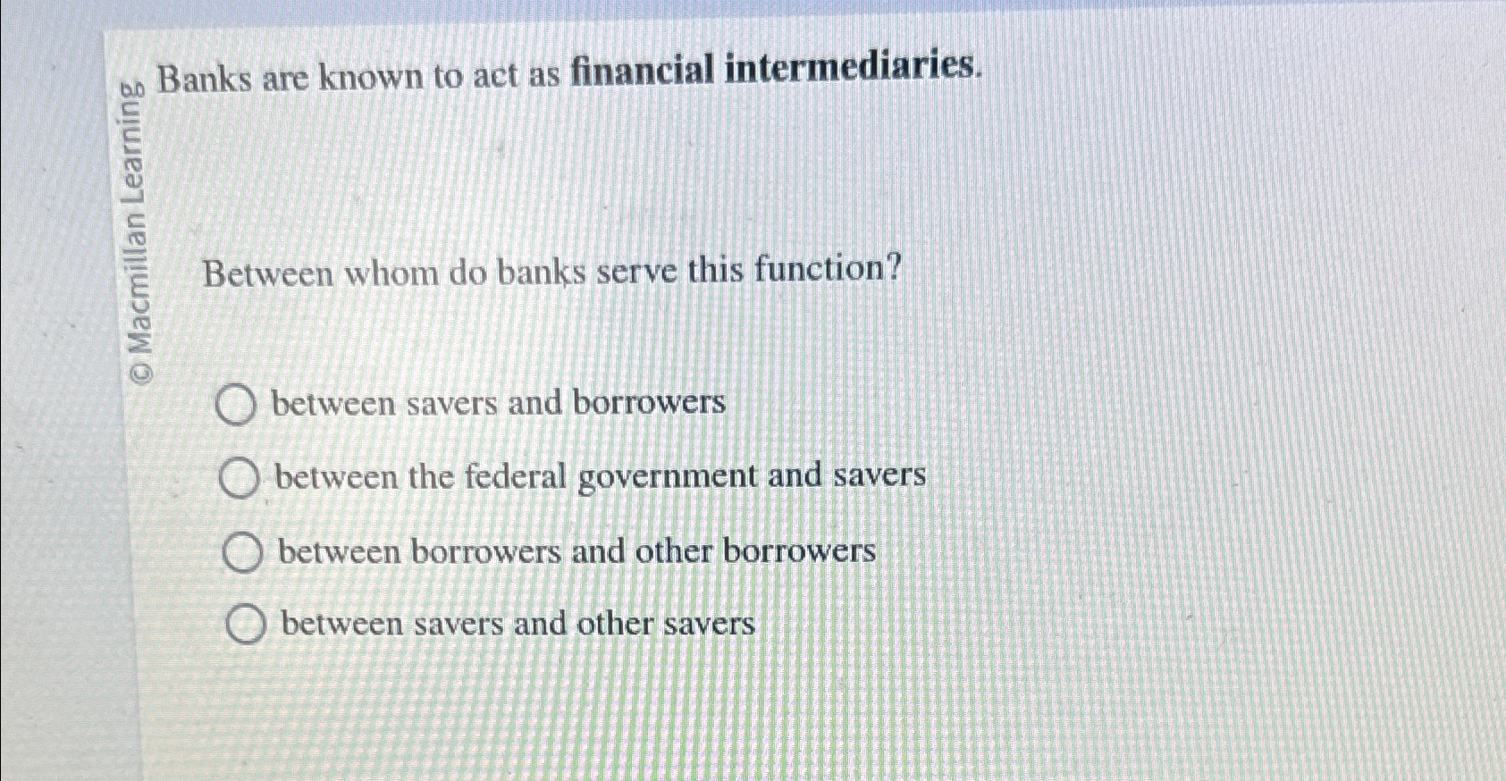 Solved bo Banks are known to act as financial | Chegg.com