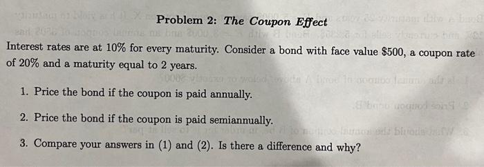 Solved Problem 2: The Coupon Effect Interest rates are at | Chegg.com