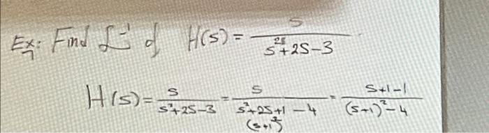 Solved f−1∘H(s)=s22+2s−3sH(s)=s2+2s−3s=s2+2s+1−4s=(s+1)2s+1− | Chegg.com
