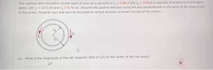 Solved Two coplanar and concentric circular loops of wire | Chegg.com