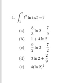 Solved ∫12t2lntdt= ?(a) 83ln2-79(b) 1+4ln2(c) 92ln2-72(d) 3l | Chegg.com