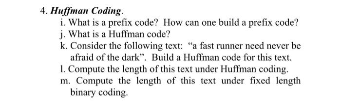 Solved 4. Huffman Coding. i. What is a prefix code? How can | Chegg.com