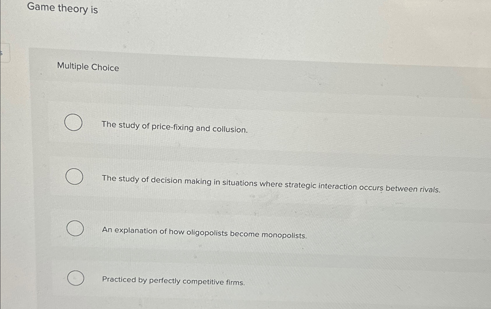Solved Game theory isMultiple ChoiceThe study of | Chegg.com