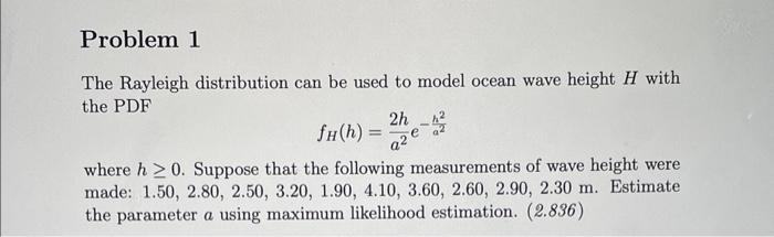 Solved The Rayleigh distribution can be used to model ocean | Chegg.com