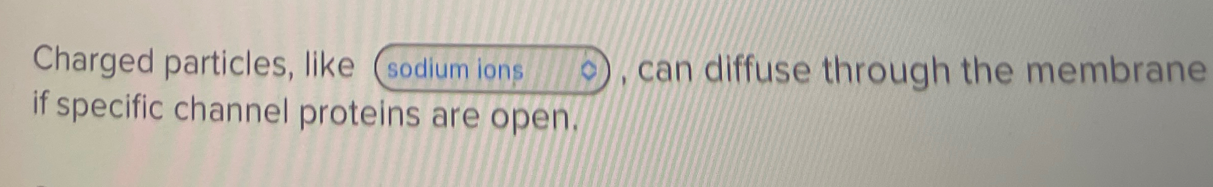 Solved Charged particles, like sodium lons , ﻿can diffuse | Chegg.com