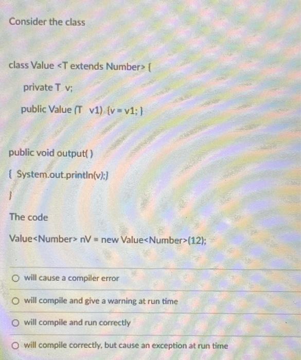 Solved Consider the class class Value nV = new Value(12); O | Chegg.com