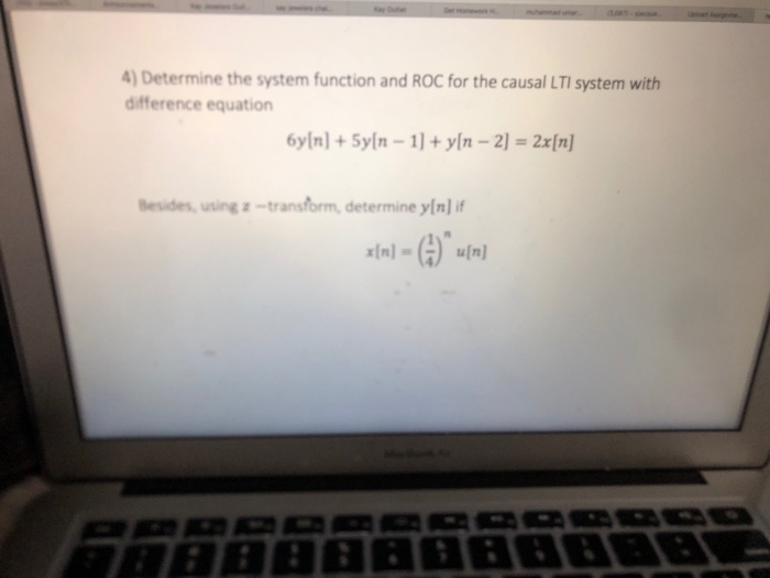 Solved 4) Determine the system function and ROC for the | Chegg.com