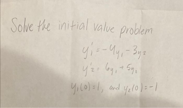 Solved Solve the initial value problem y = - 4y , - 3y2 by | Chegg.com
