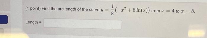 Solved (1 point) Find the arc length of the curve | Chegg.com