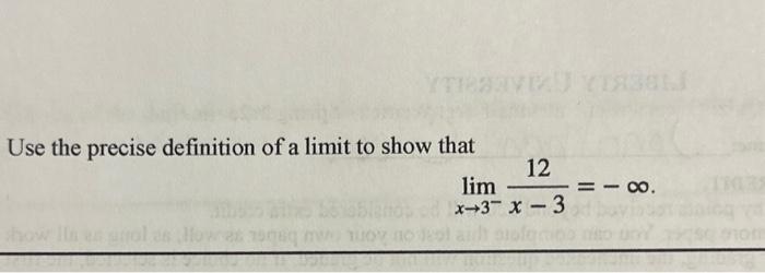 Solved Use the precise definition of a limit to show that 12 | Chegg.com