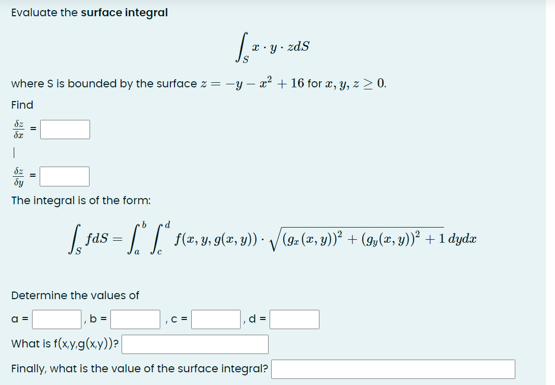 Solved Evaluate the surface integral∫S﻿x*y*zdSwhere S ﻿is | Chegg.com