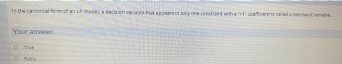In the canonical form of an LP model, a decision | Chegg.com