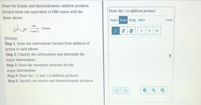 Solved Draw the kinetic and thermodynamic addition products | Chegg.com