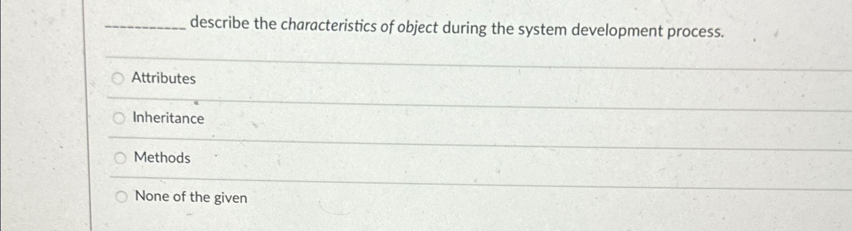 Solved describe the characteristics of object during the | Chegg.com