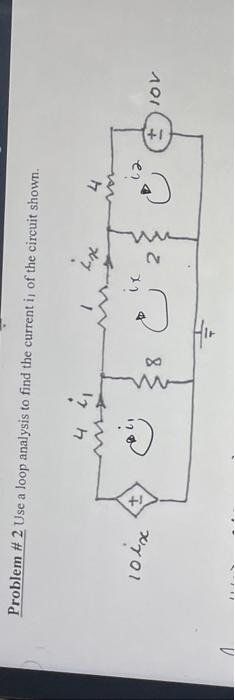 Solved Problem \# 2 Use a loop analysis to find the current | Chegg.com