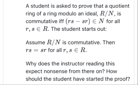 Solved A student is asked to prove that a quotient ring of a | Chegg.com