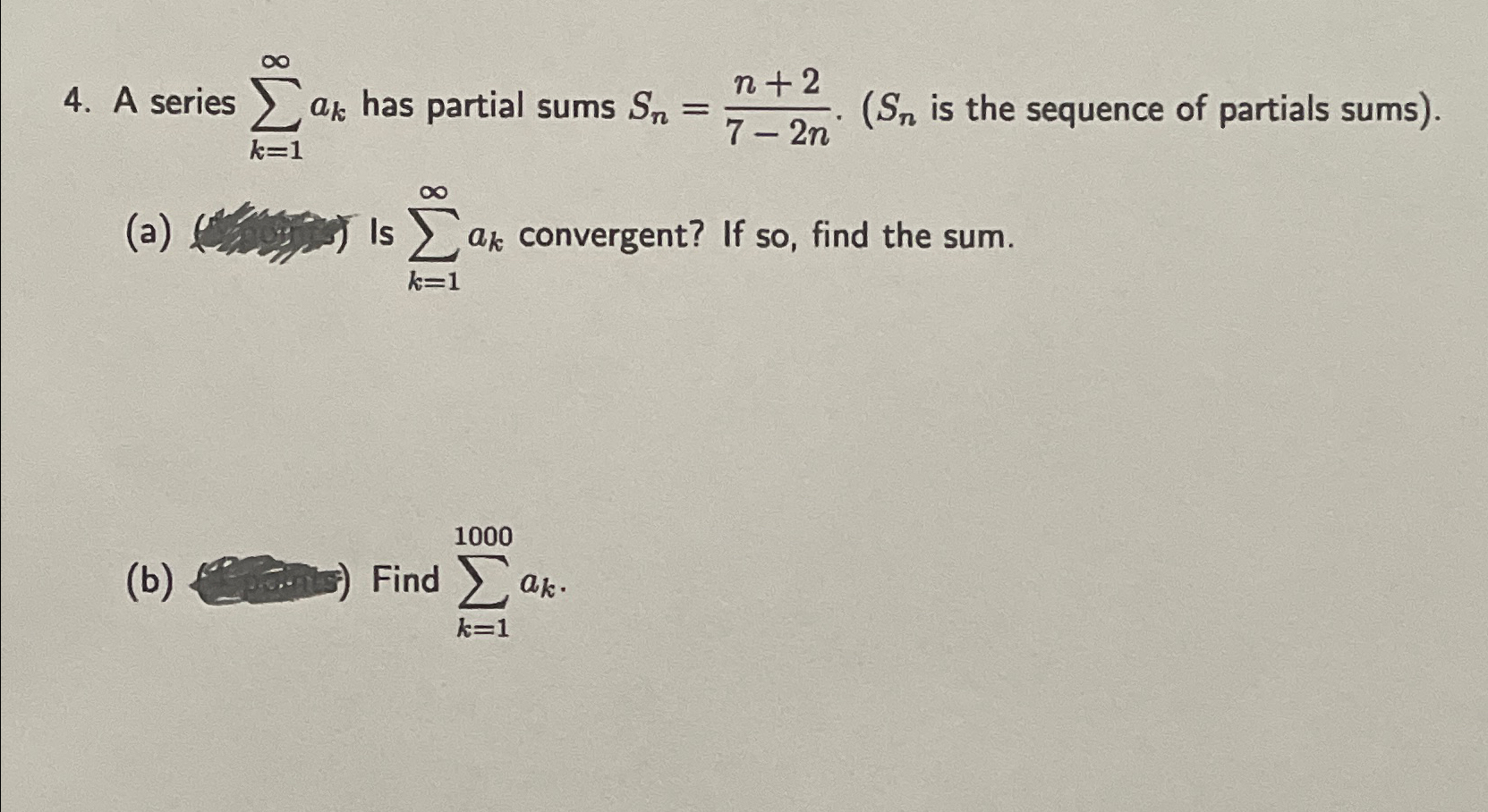 Solved A series ∑k=1∞ak ﻿has partial sums Sn=n+27-2n. ( Sn | Chegg.com