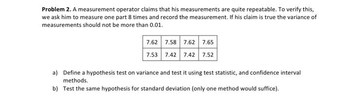 Solved Problem 2. A measurement operator claims that his | Chegg.com