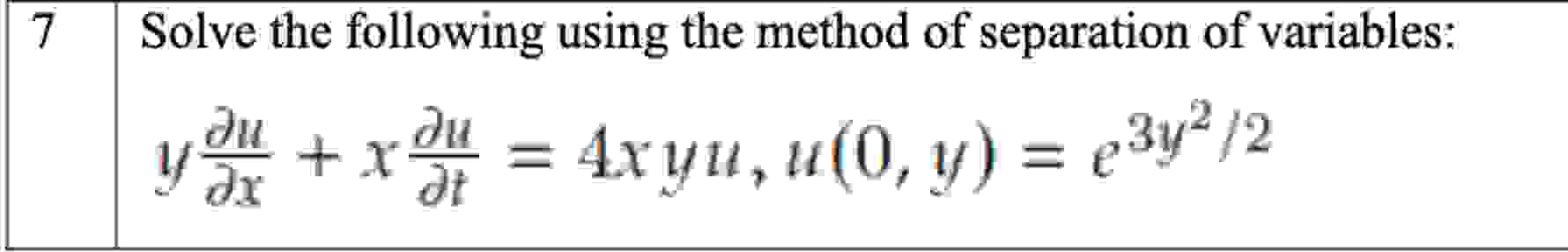 Solved 7 ﻿Solve the following using the method of separation | Chegg.com
