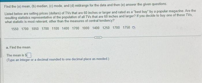 Solved Find the (a) mean, (b) median, (c) mode, and (d) | Chegg.com