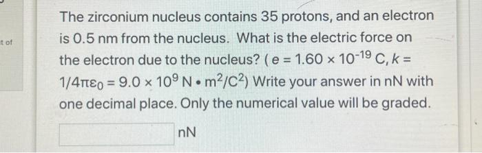 Solved The zirconium nucleus contains 35 protons, and an | Chegg.com