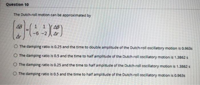 Solved Question 10 The Dutch-roll motion can be approximated | Chegg.com