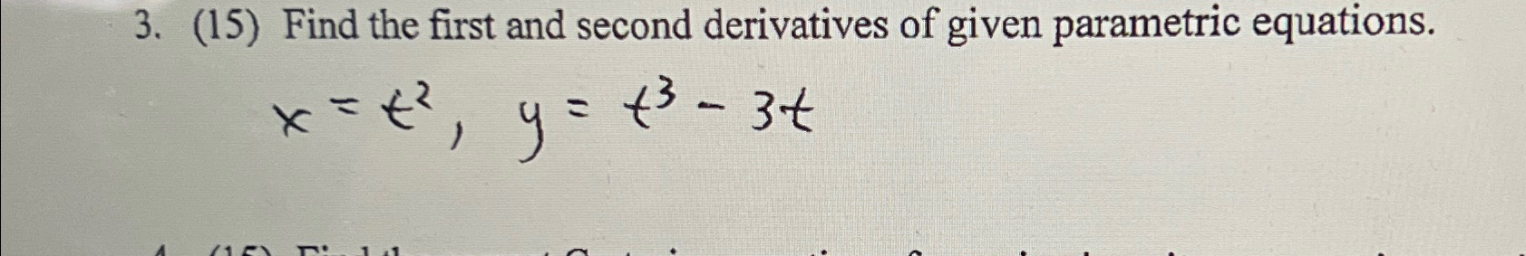 Solved (15) ﻿Find the first and second derivatives of given | Chegg.com