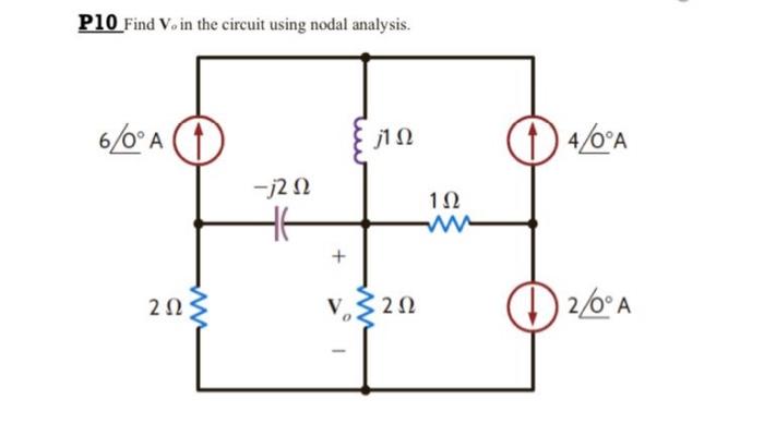 Solved P10 Find Vo in the circuit using nodal analysis. | Chegg.com
